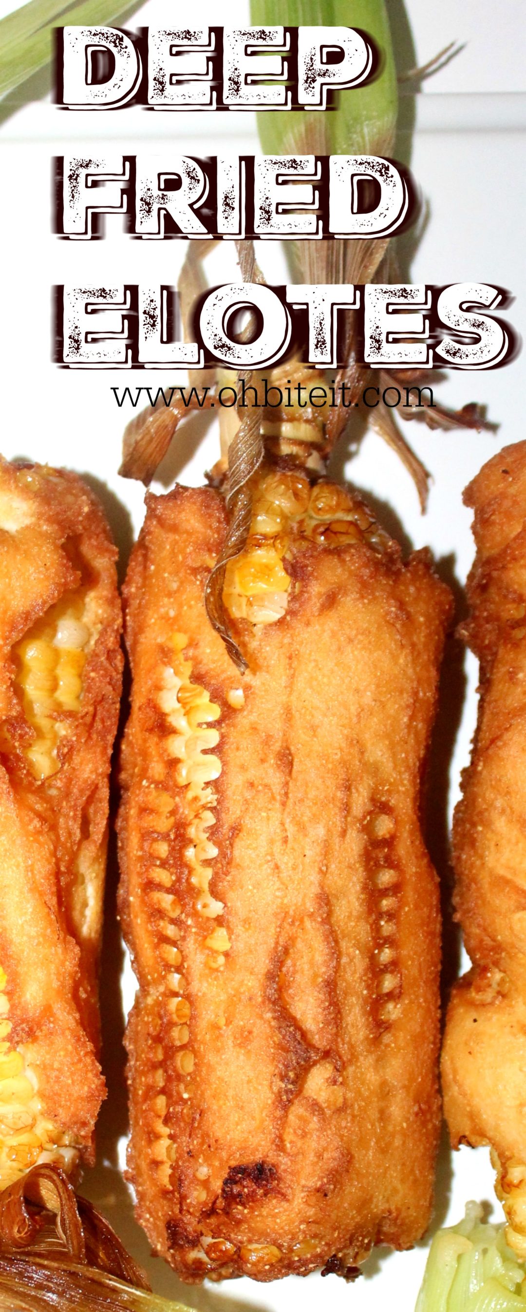 ~Deep Fried ELOTES! | Oh Bite It