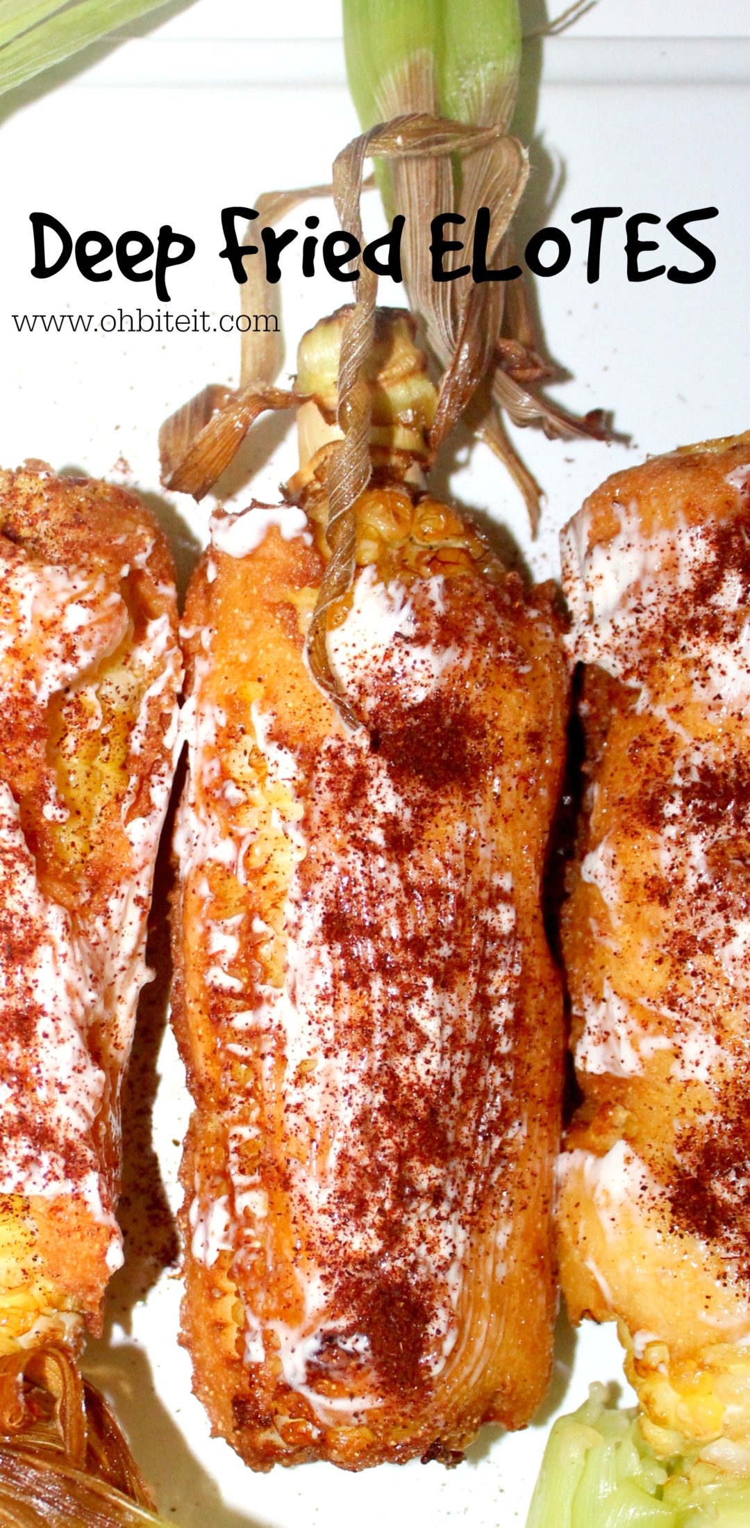 ~Deep Fried ELOTES! | Oh Bite It